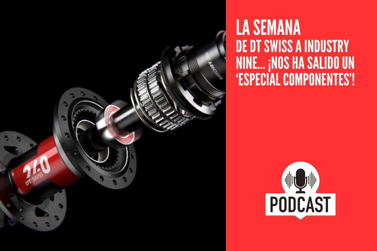 De DT Swiss a Industry Nine... ¡Nos ha salido un 'Especial Componentes ...